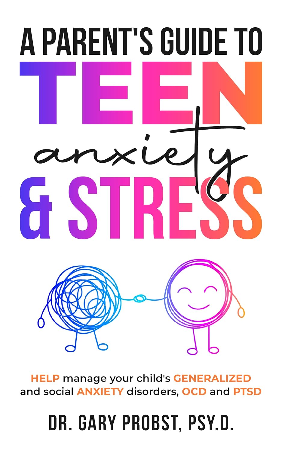 Amazon.com: A Parent's Guide to Teen Anxiety & Stress: Help Manage Your ...