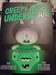 Creepy Pair of Underwear! (Creepy Tales!): Reynolds, Aaron, Brown ...