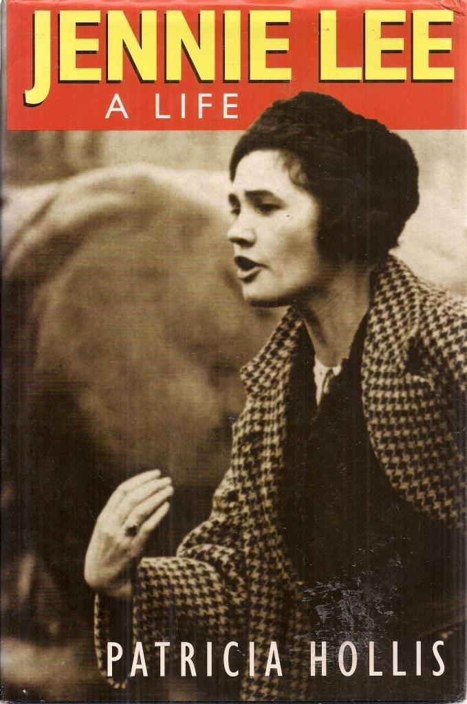 Jennie Lee: A Biography: Hollis, Patricia: 9780198215806: Books - Amazon.ca