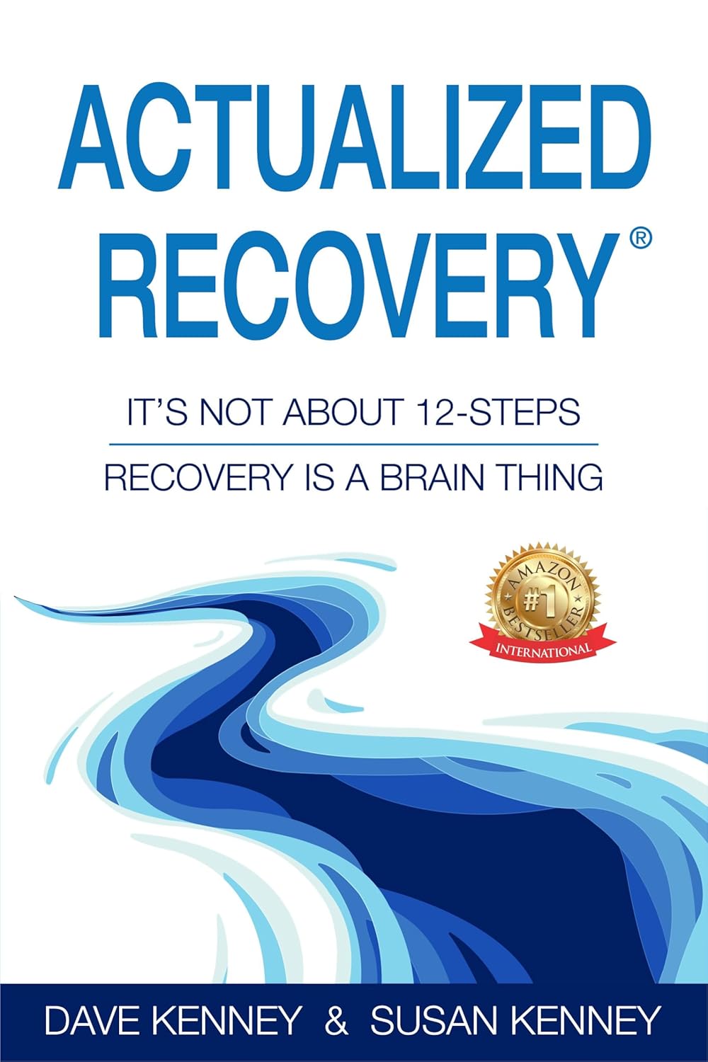 Actualized Recovery®: It's Not About 12-Steps Recovery is a Brain Thing ...