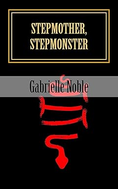 Stepmother, Stepmonster: A Heart of Darkness - Kindle edition by Noble ...