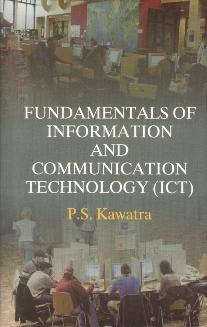 Fundamentals of Information And Communication Technology(ICT): P.S ...