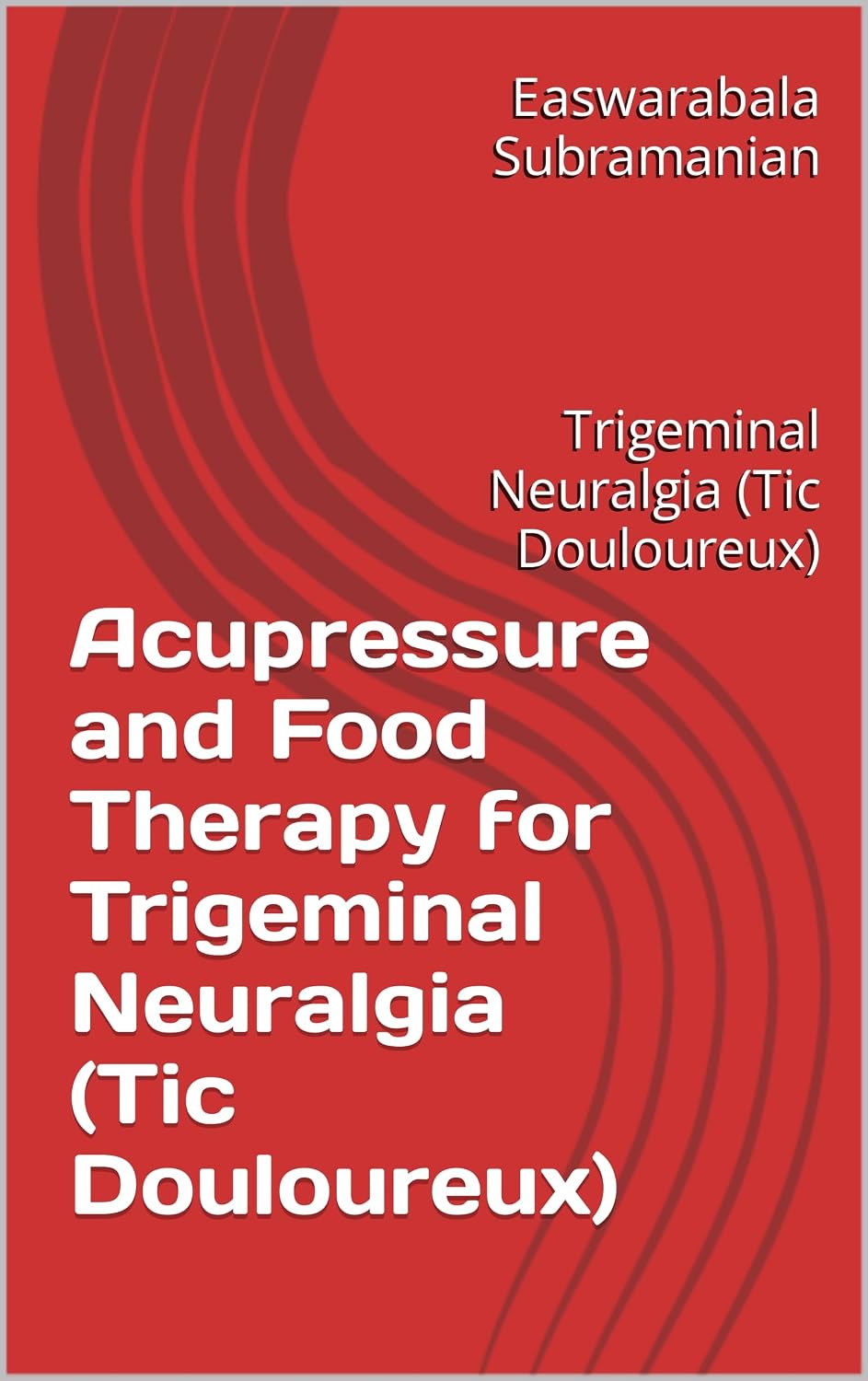 Acupressure and Food Therapy for Trigeminal Neuralgia (Tic Douloureux ...