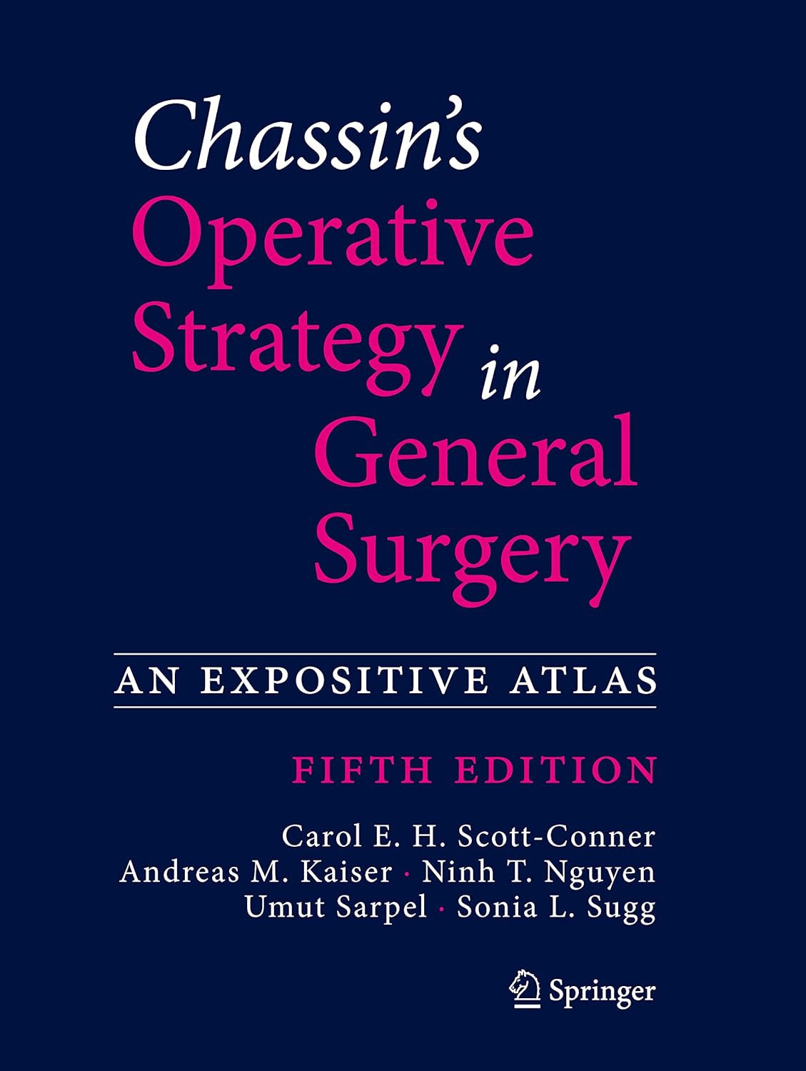Chassin's Operative Strategy in General Surgery: An Expositive Atlas ...