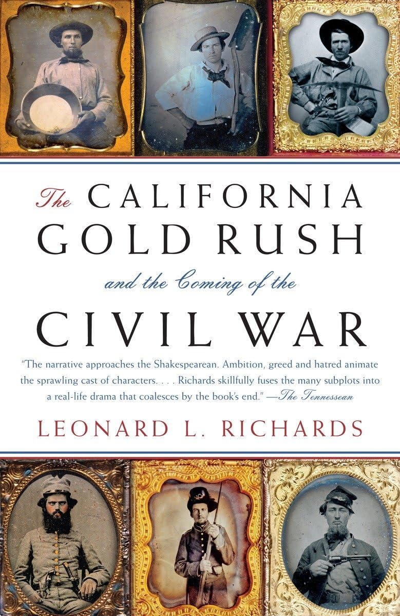 The California Gold Rush and the Coming of the Civil War (Vintage Civil ...