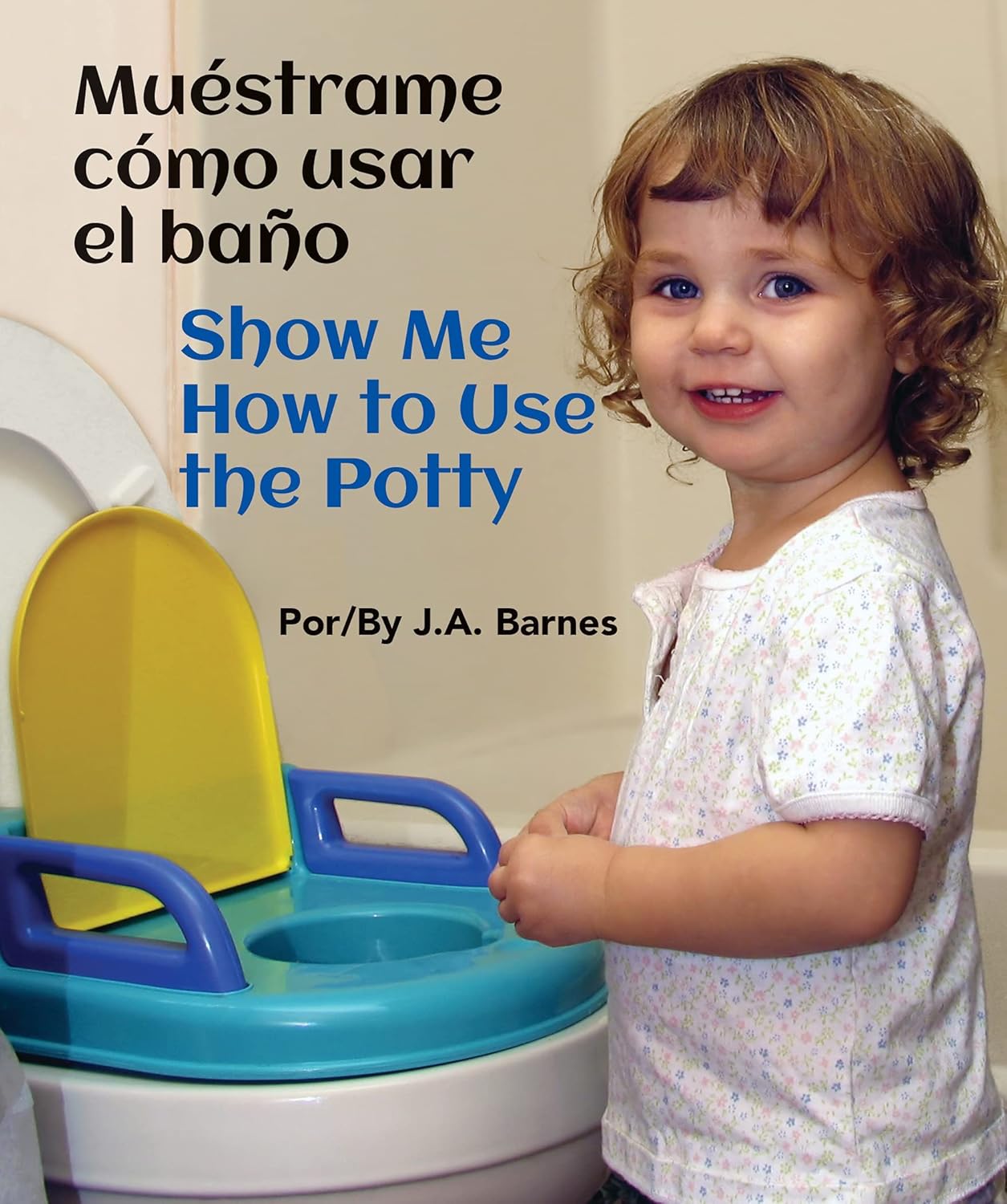 Muéstrame Cómo Usar El Baño / Show Me How to Use the Potty: Spanish ...
