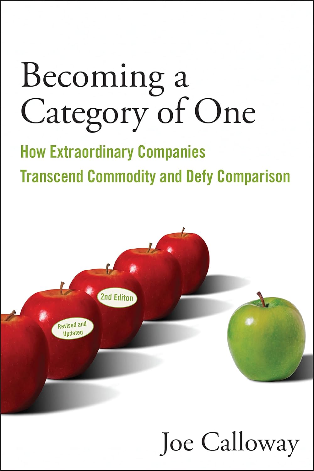 Becoming a Category of One: How Extraordinary Companies Transcend ...