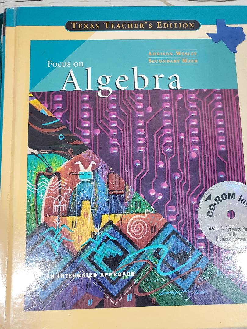 Focus on Algebra: An Integrated Approach (Texas Teacher's Edition ...