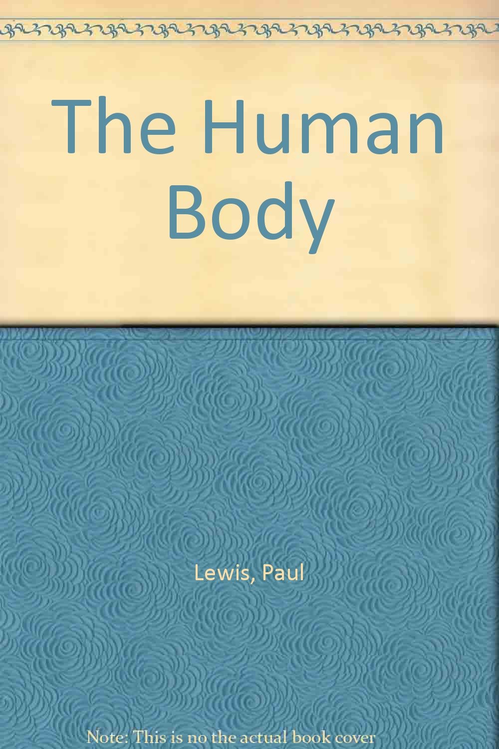 HUMAN BODY: Lewis, Paul: 9780553236088: Amazon.com: Books