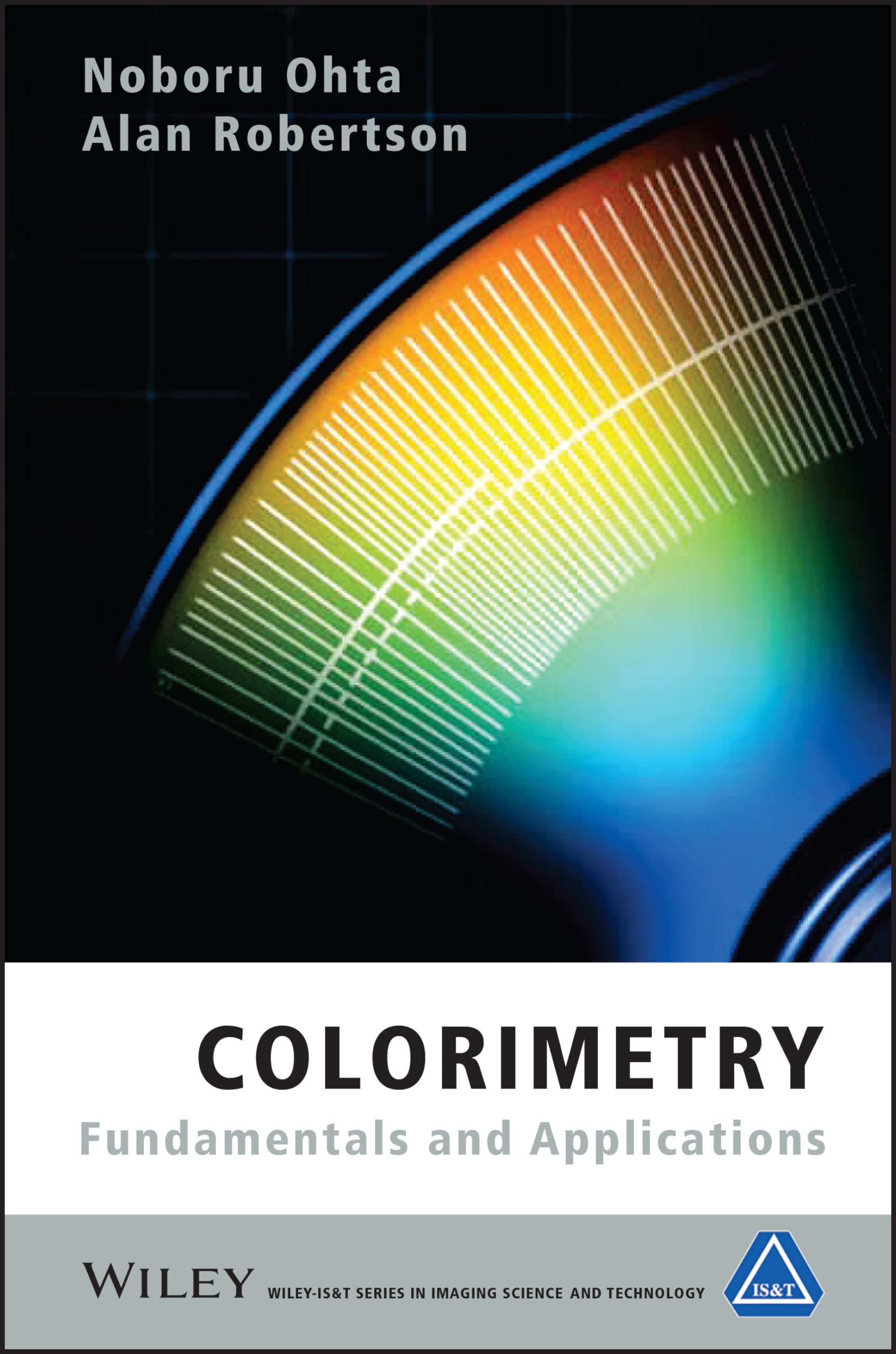 Colorimetry: Fundamentals and Applications: Ohta, Noboru, Robertson ...