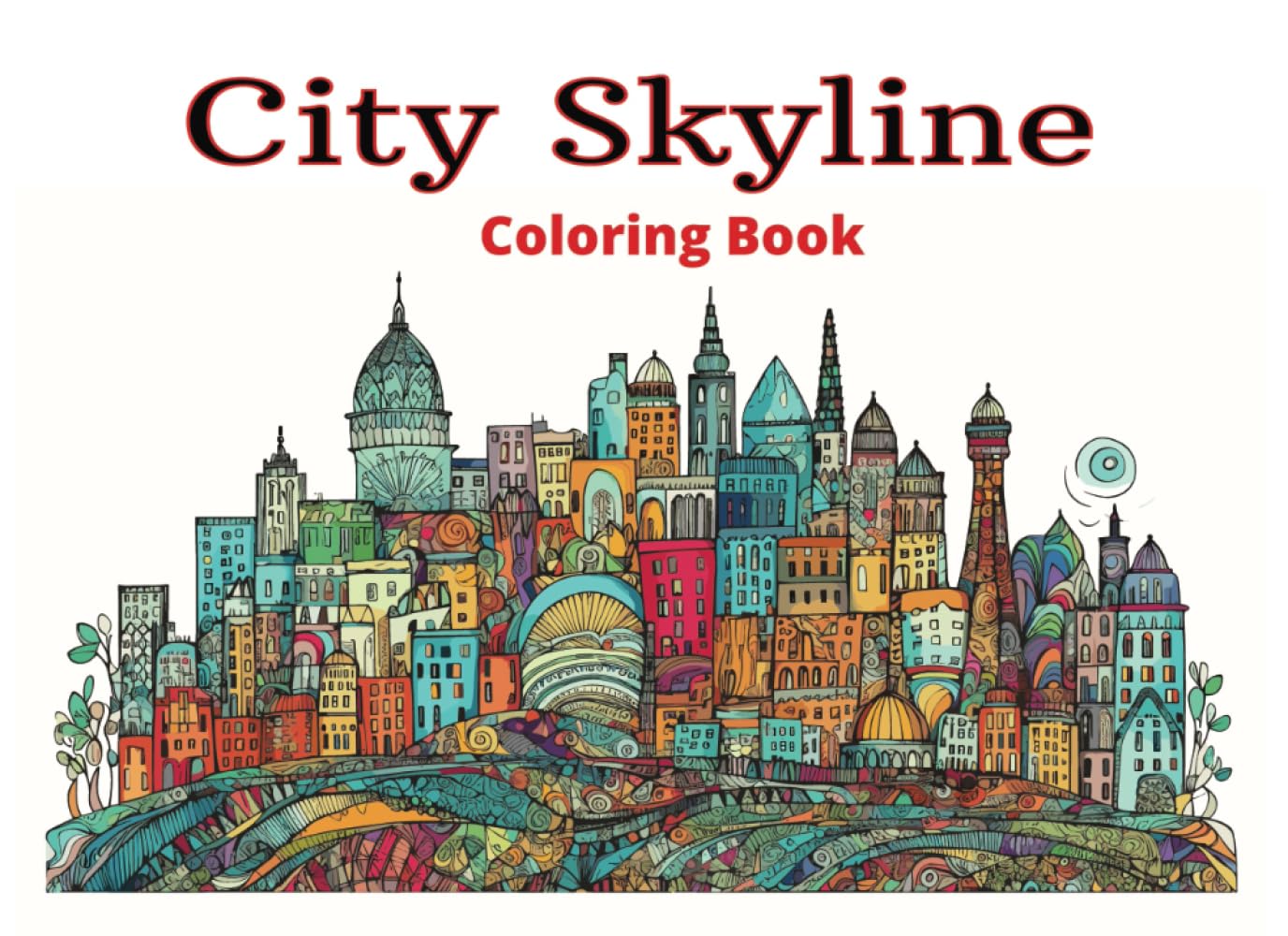 City Skyline Coloring Book: City scape adult coloring book: King, MX ...