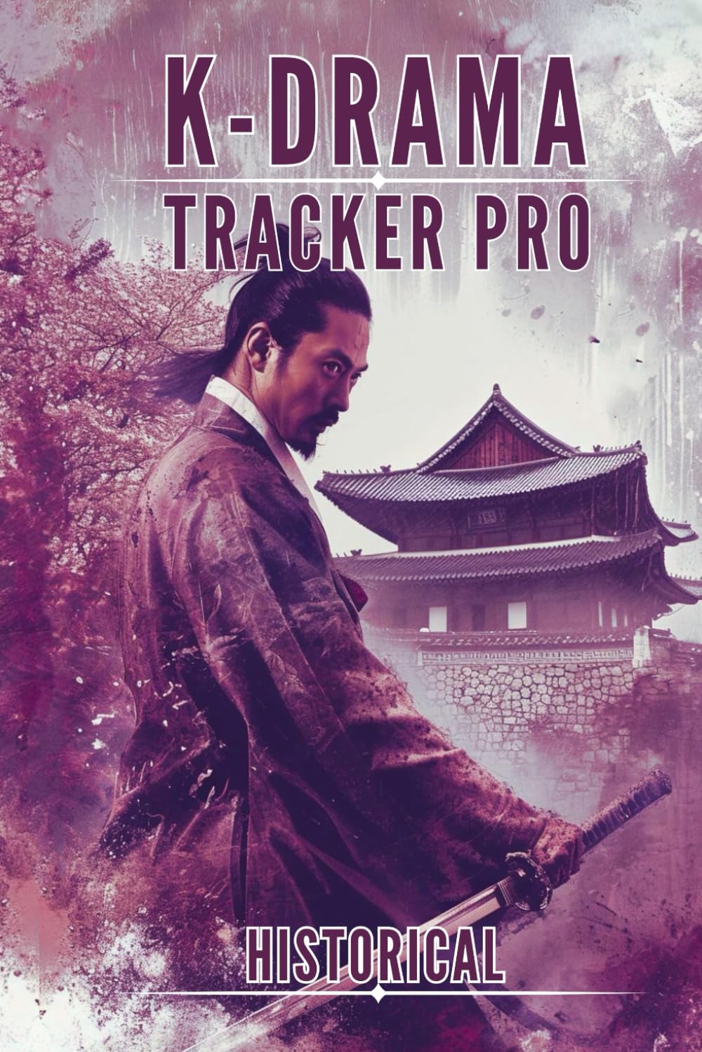 K-drama Tracker Pro - Historical: A professional, detailed and creative ...