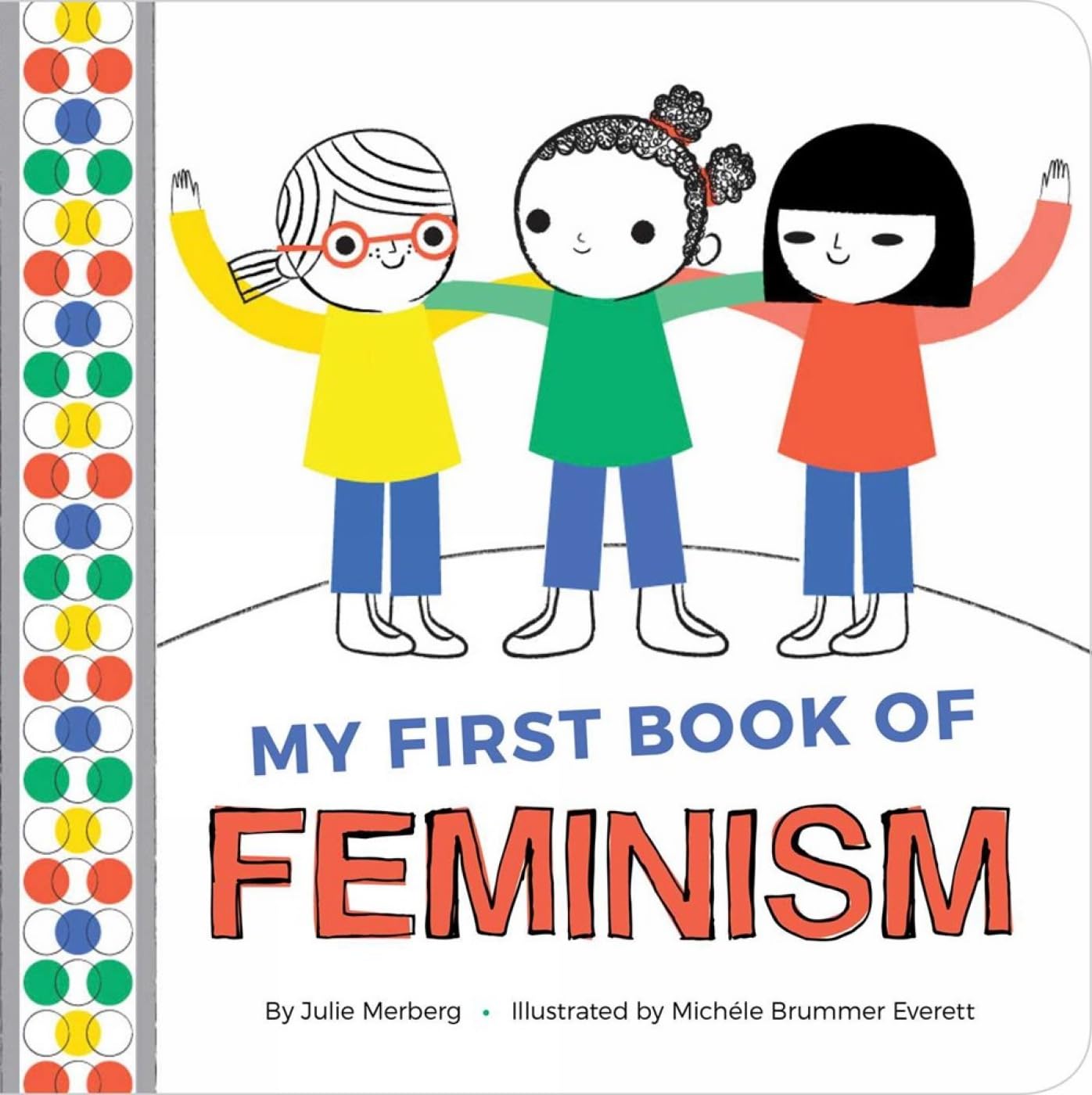 My First Book of Feminism: Merberg, Julie, Brummer Everett, Michéle ...