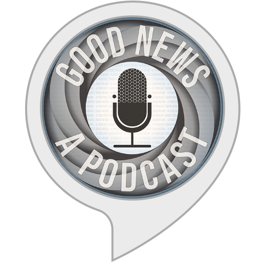 Amazon.com: Good News - A Podcast : Alexa Skills