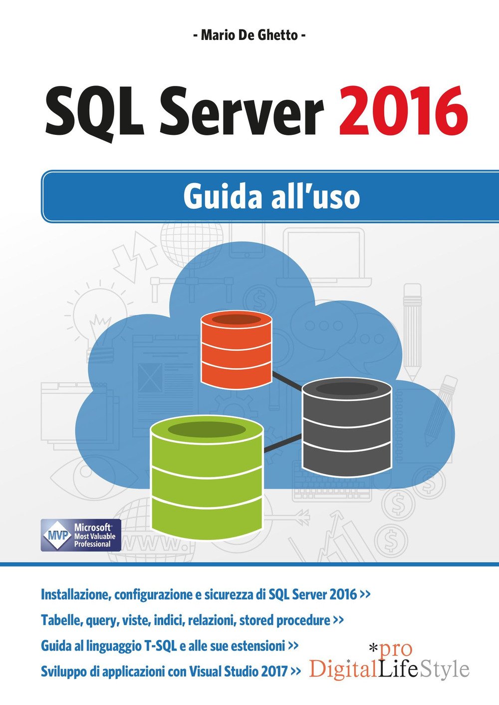 Amazon.it: SQL Server 2016: Guida All'uso - De Ghetto, Mario - Libri