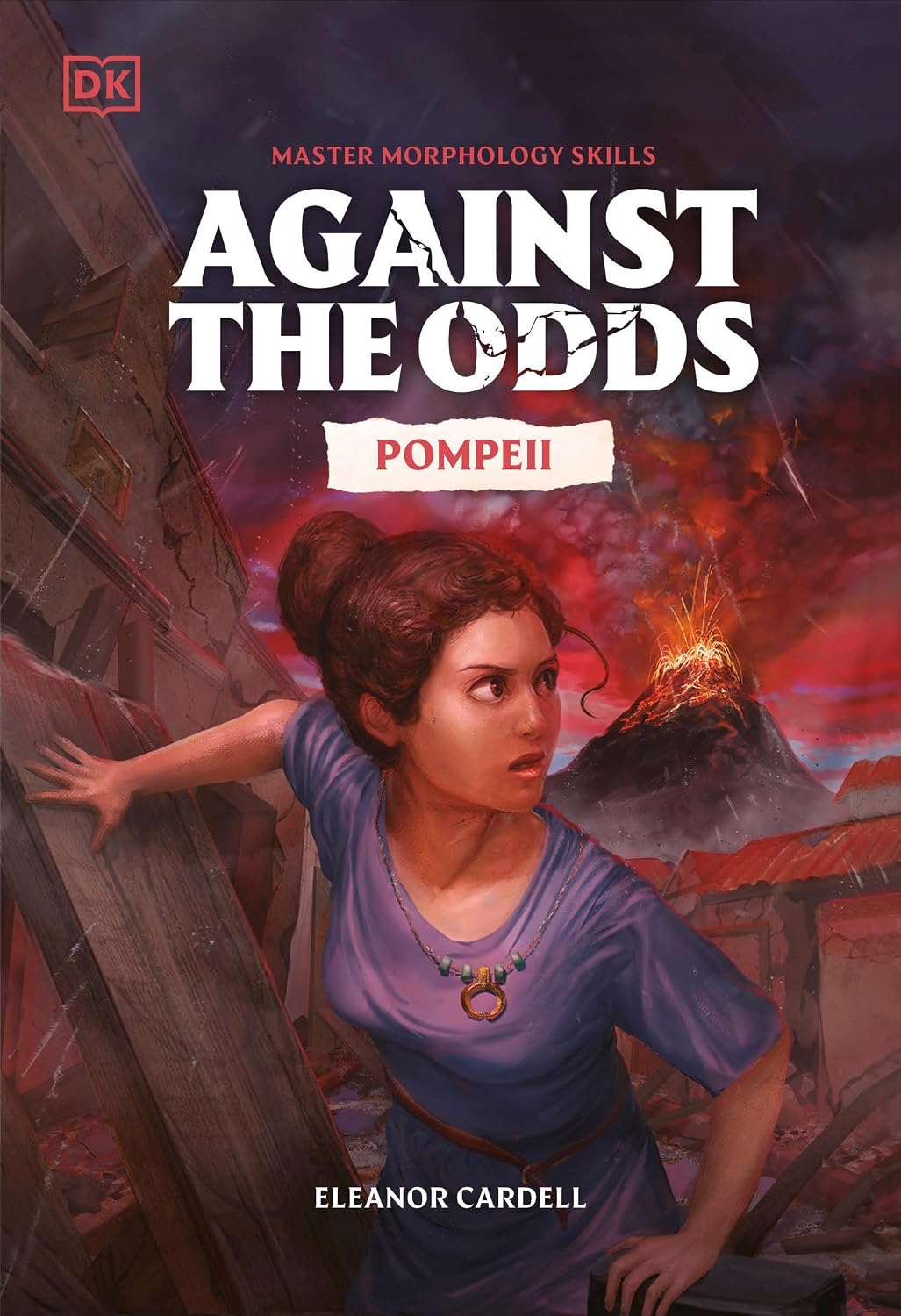 Against the Odds Pompeii: DK: 9780593962701: Amazon.com: Books