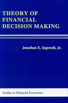 Amazon.com: Theory of Financial Decision Making: 9780847673599: Ingersoll, Jonathan E.: Books