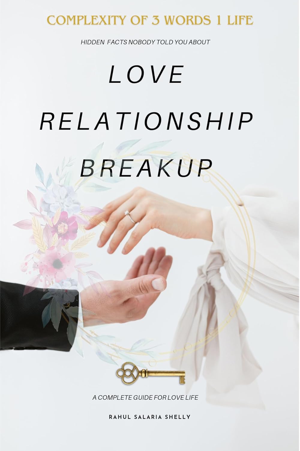 Complexity of 3 Words 1 life - LOVE RELATIONSHIP BREAKUP: A Complete ...