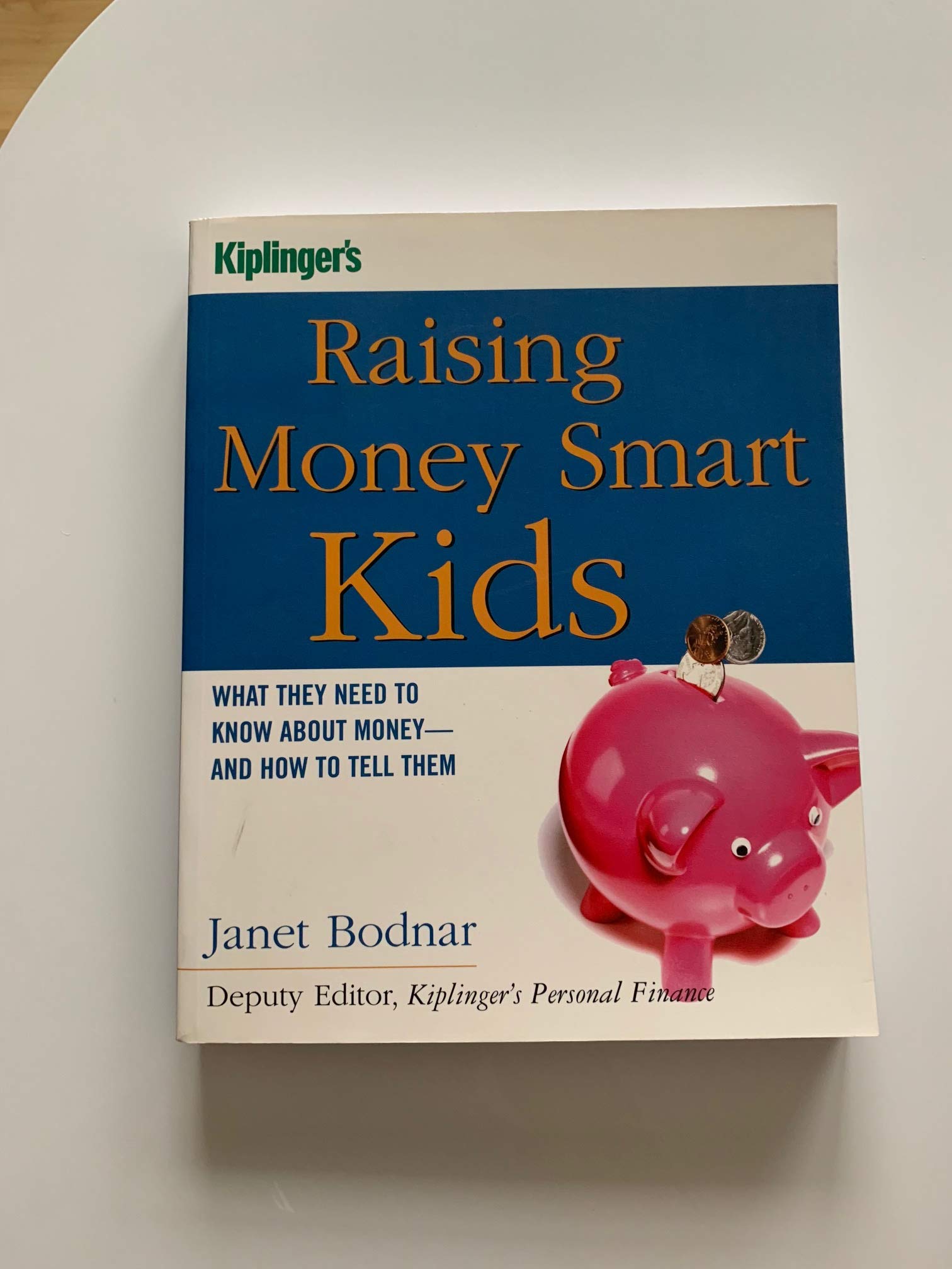 Raising Money Smart Kids: What They Need to Know about Money and How to ...