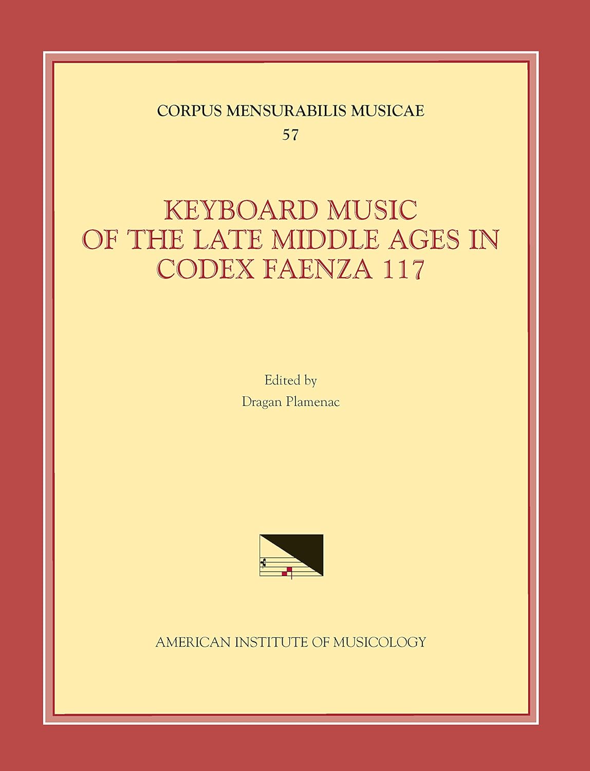 Buy Keyboard Music Of The Late Middle Ages In Codex Faenza 117 Corpus buy-keyboard-music-of-the-late-middle-ages-in-codex-faenza-117-corpus