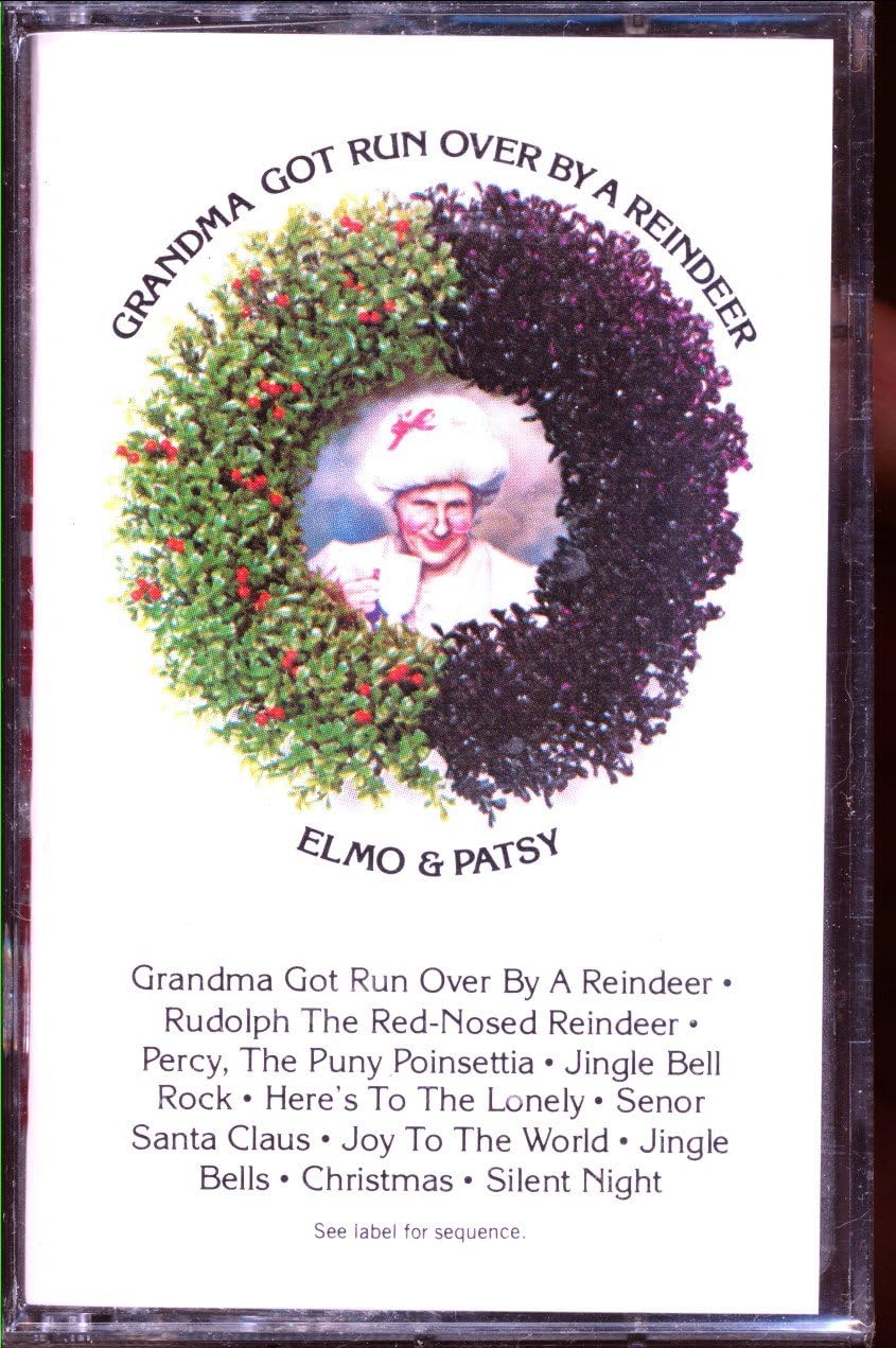 Grandma Got Run Over By a Reindeer (Audio Cassette): Elmo & Patsy ...