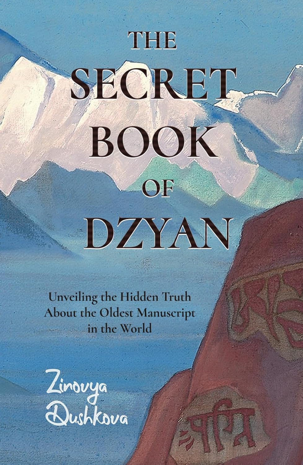 The Secret Book of Dzyan (Unveiling the Hidden Truth About the Oldest ...