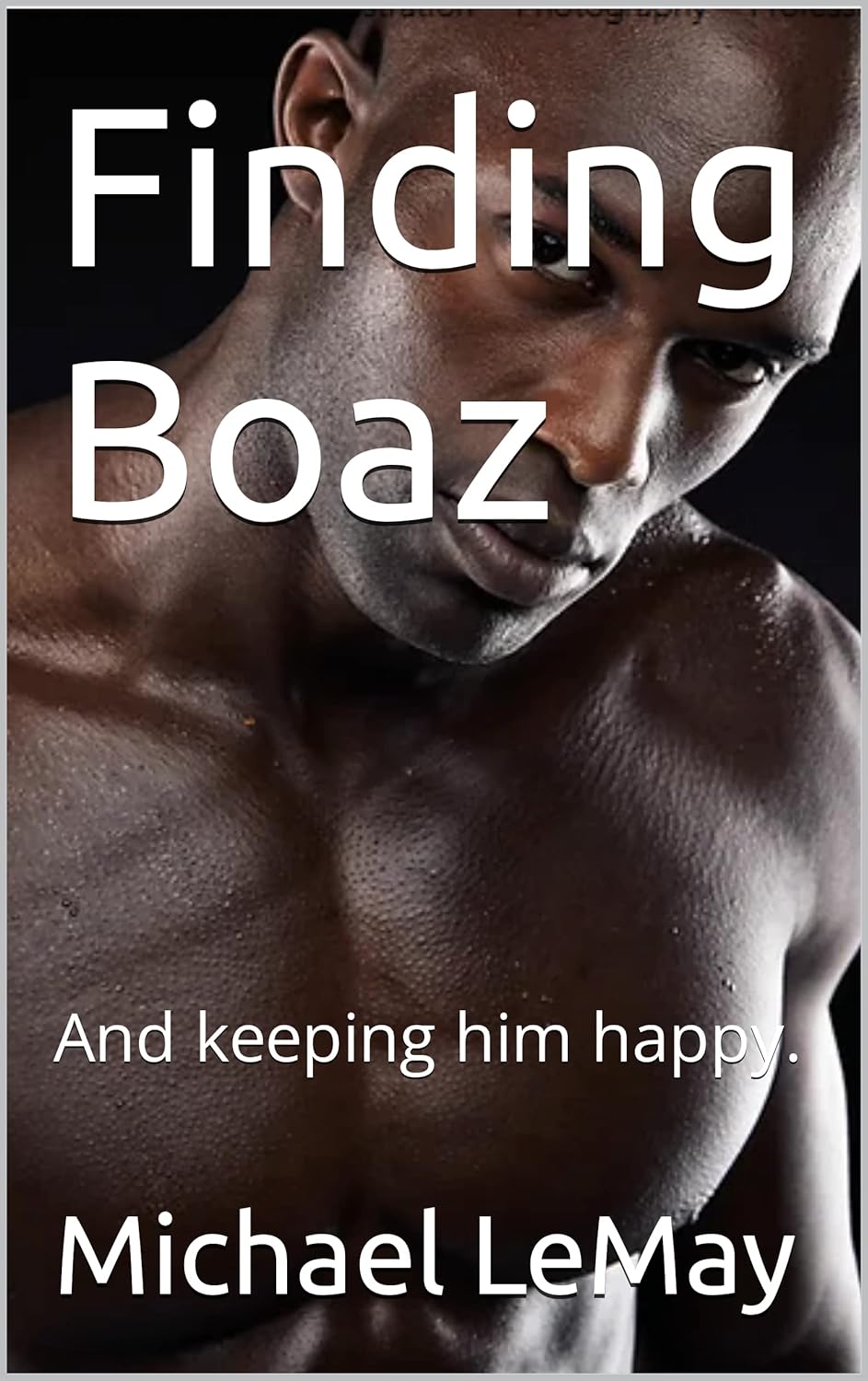 Finding Boaz: And keeping him happy. - Kindle edition by LeMay, Michael. Religion & Spirituality ...