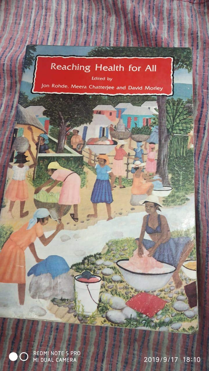 Reaching Health for All: Rohde, Jon, Chatterjee, Meera, Morley, David ...