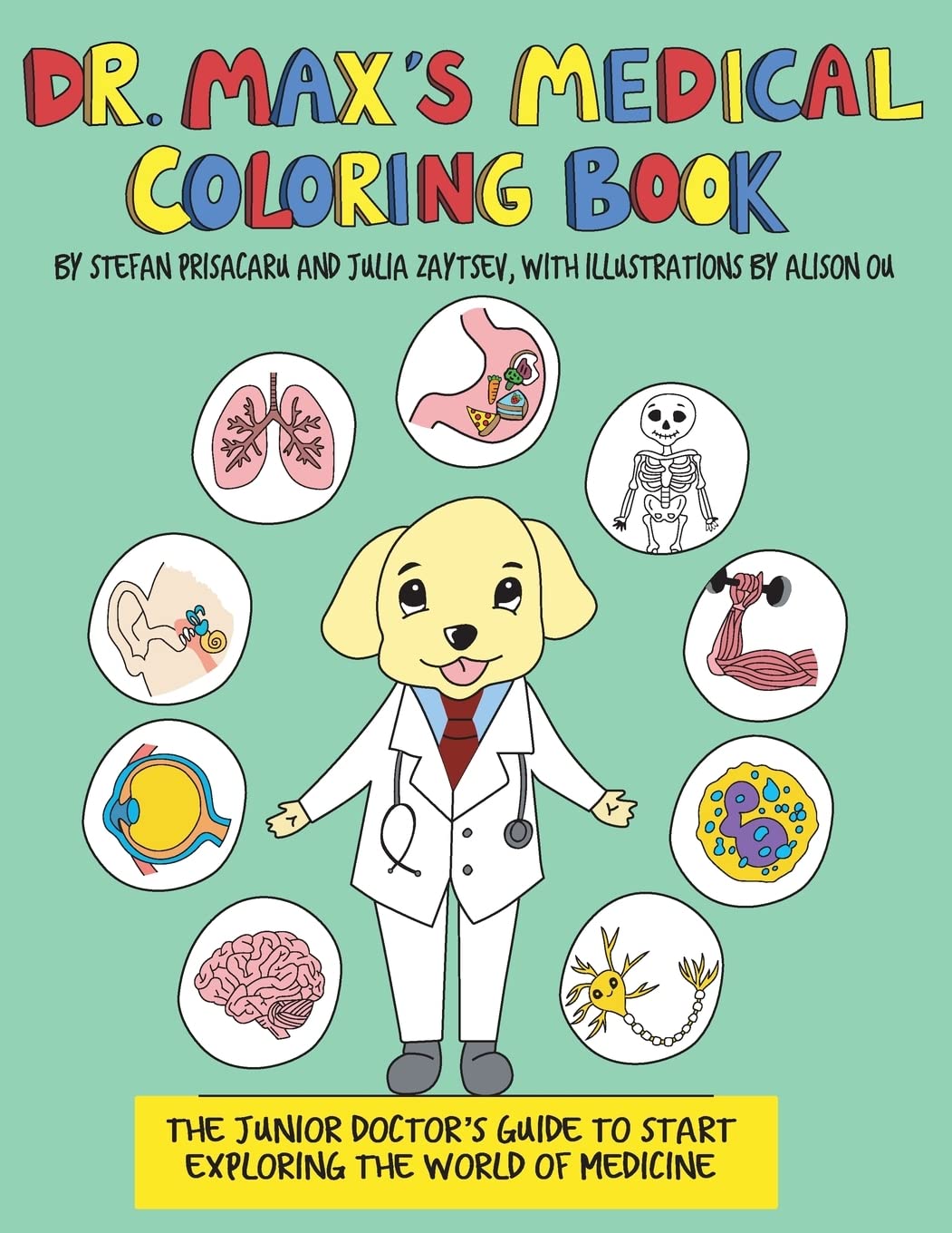 Dr. Max's Medical Coloring Book: The Junior Doctors Guide to Start ...