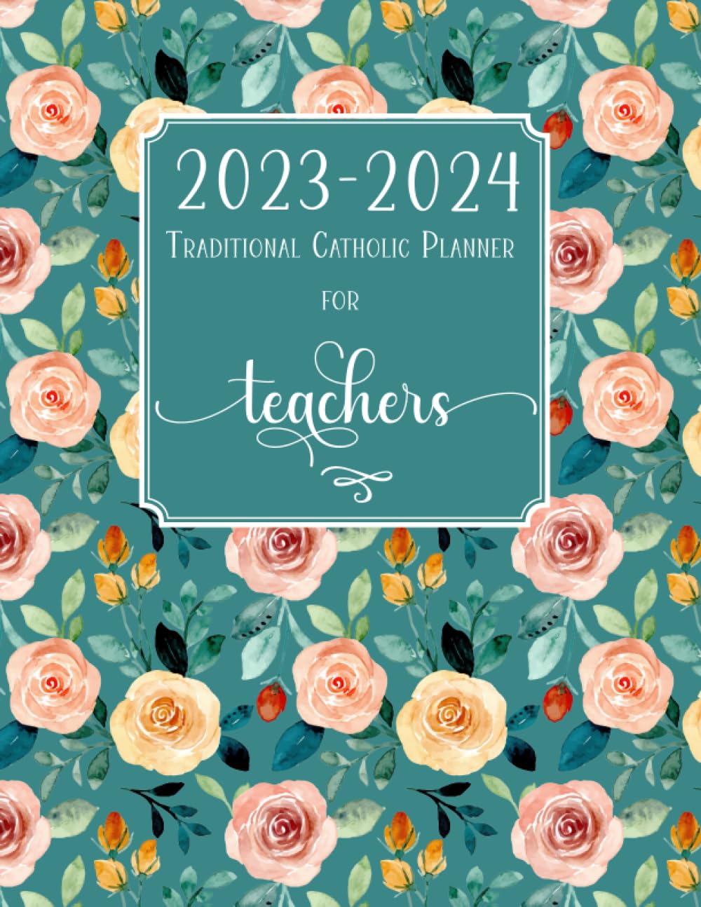 2023-2024 Traditional Catholic Lesson Planner for Teachers: 8.5 x 11 ...