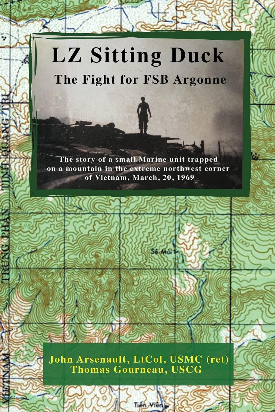 Amazon.com: LZ Sitting Duck: The Fight for FSB Argonne: 9781662813139 ...