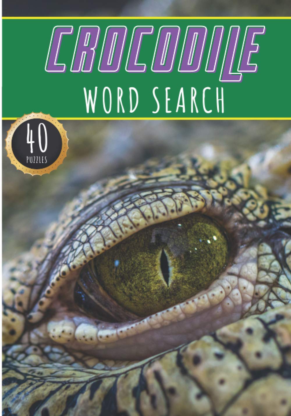 Crocodile Word Search: Alligator Word Search Book | 40 Fun Puzzles With ...