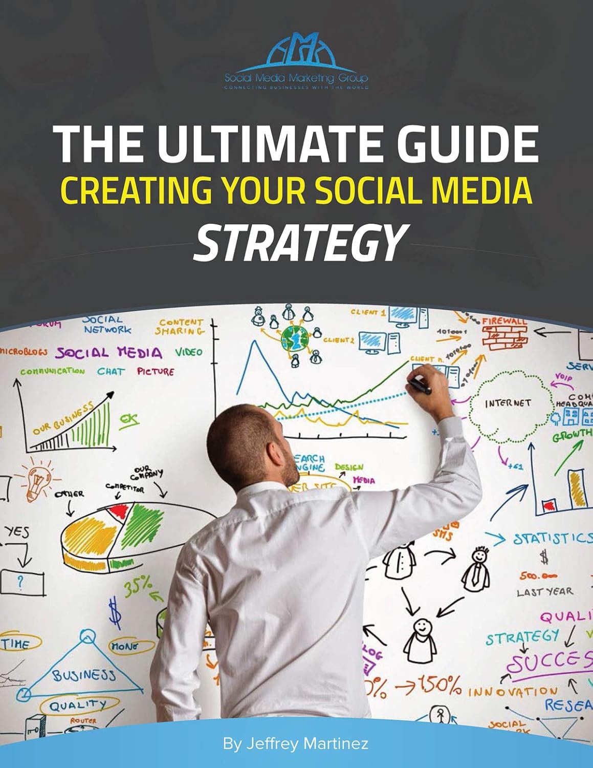 Amazon.com: The Ultimate Guide Creating Your Social Media Strategy eBook : Martinez, Jeffrey ...