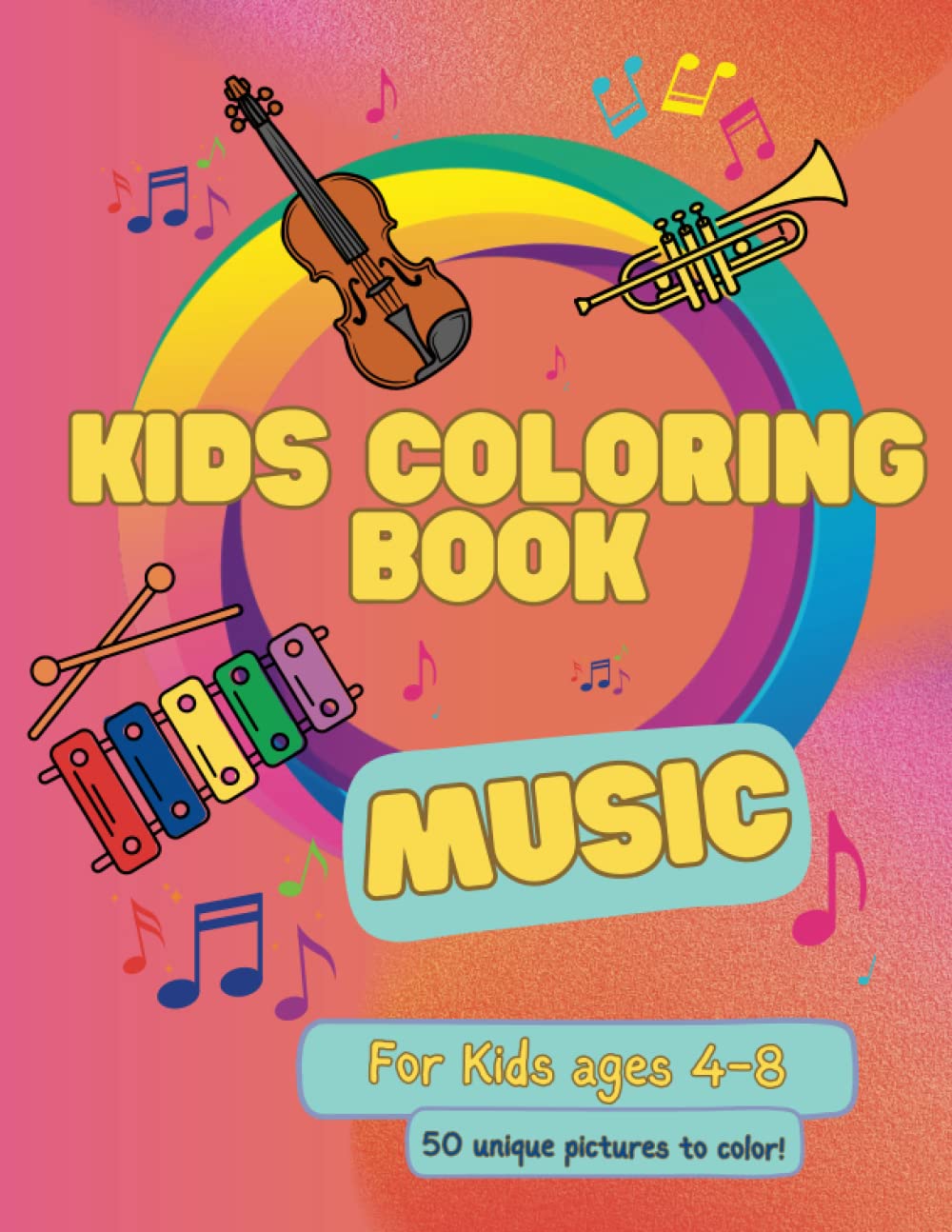 Music Coloring Book for Kids Age 4-8: 50 unique pictures to color with ...