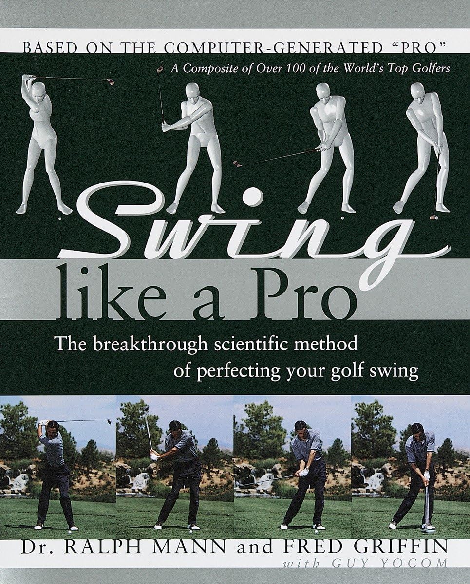 Swing Like a Pro: The Breakthrough Scientific Method of Perfecting Your ...