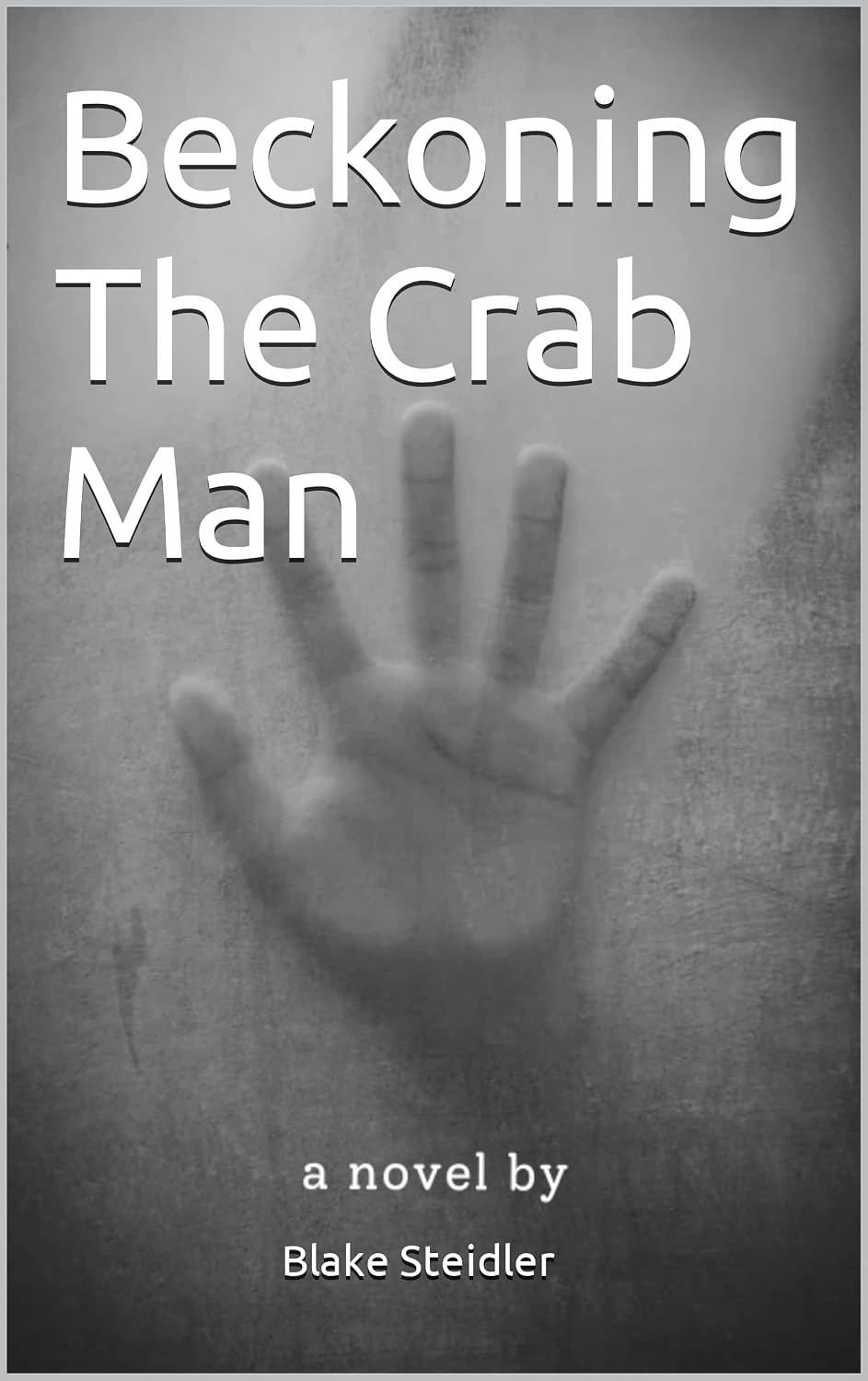 Amazon.com: Beckoning The Crab Man eBook : Steidler, Blake: Books
