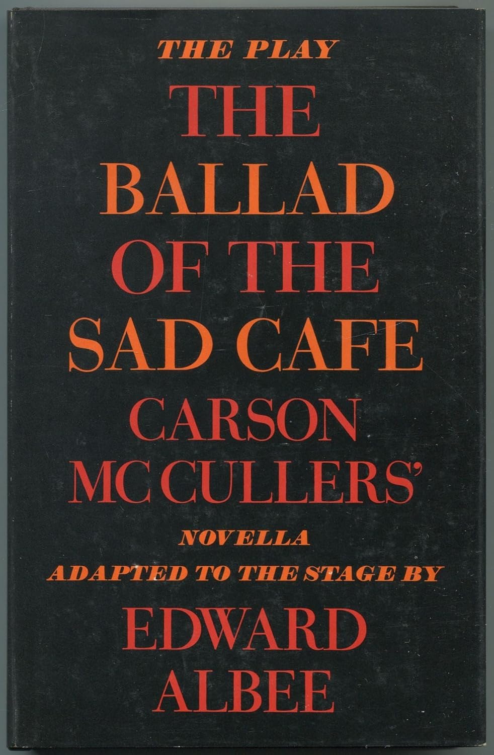 The Ballad of the Sad Cafe: The Play: Carson McCullers, Edward Albee ...