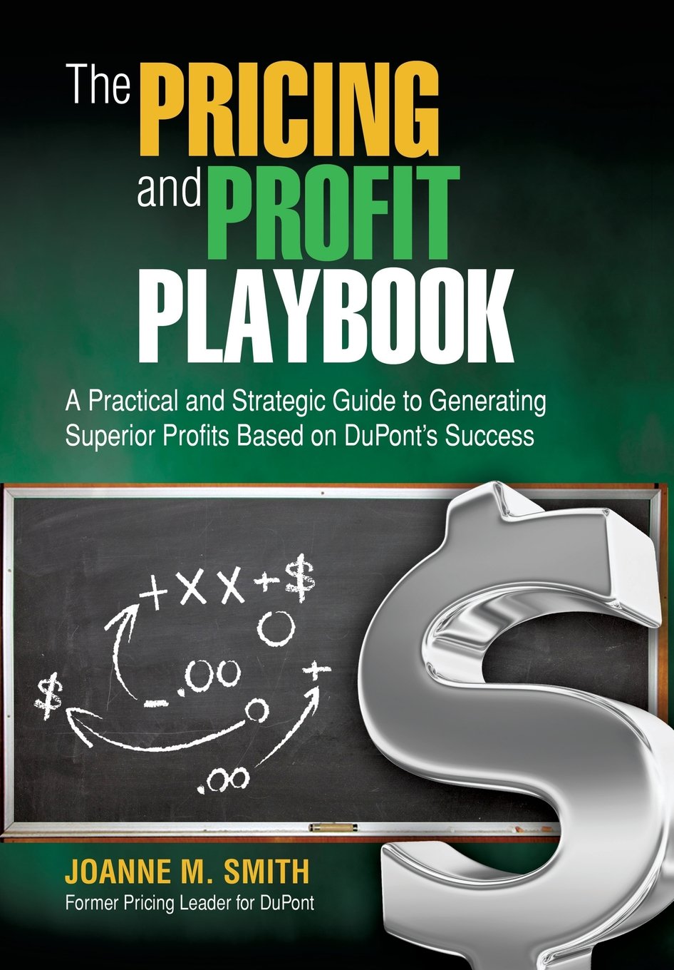 The Pricing and Profit Playbook: Smith, Joanne M: 9780989723800: Amazon ...