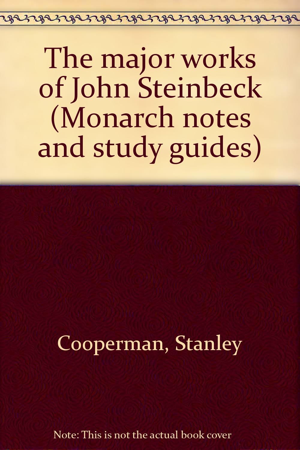 The major works of John Steinbeck (Monarch notes and study guides ...