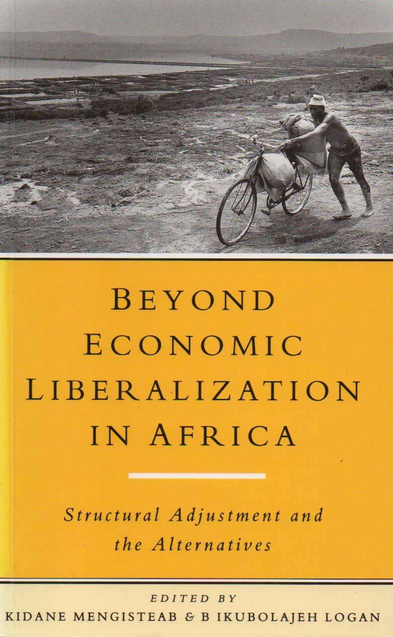 Beyond Economic Liberalization in Africa: Structural Adjustment and the ...