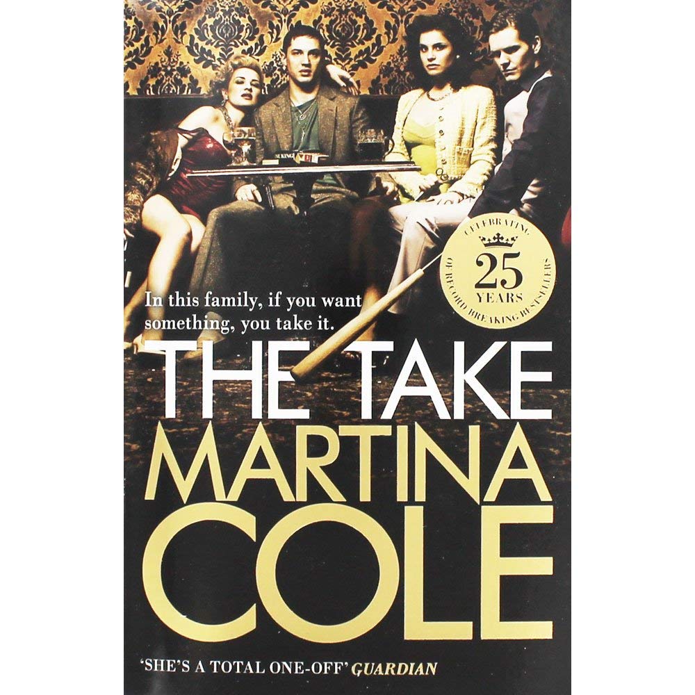Martina Cole The Take: Amazon.co.uk: 9781472247421: Books