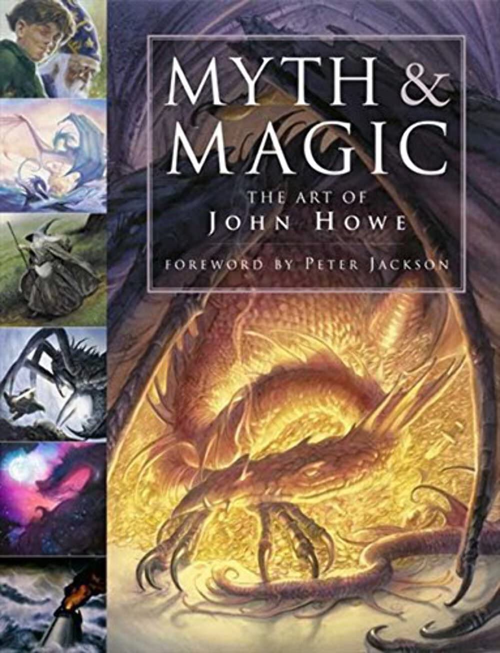 Myth and Magic: The Art of John Howe: Howe, John: 9780007107957: Amazon ...