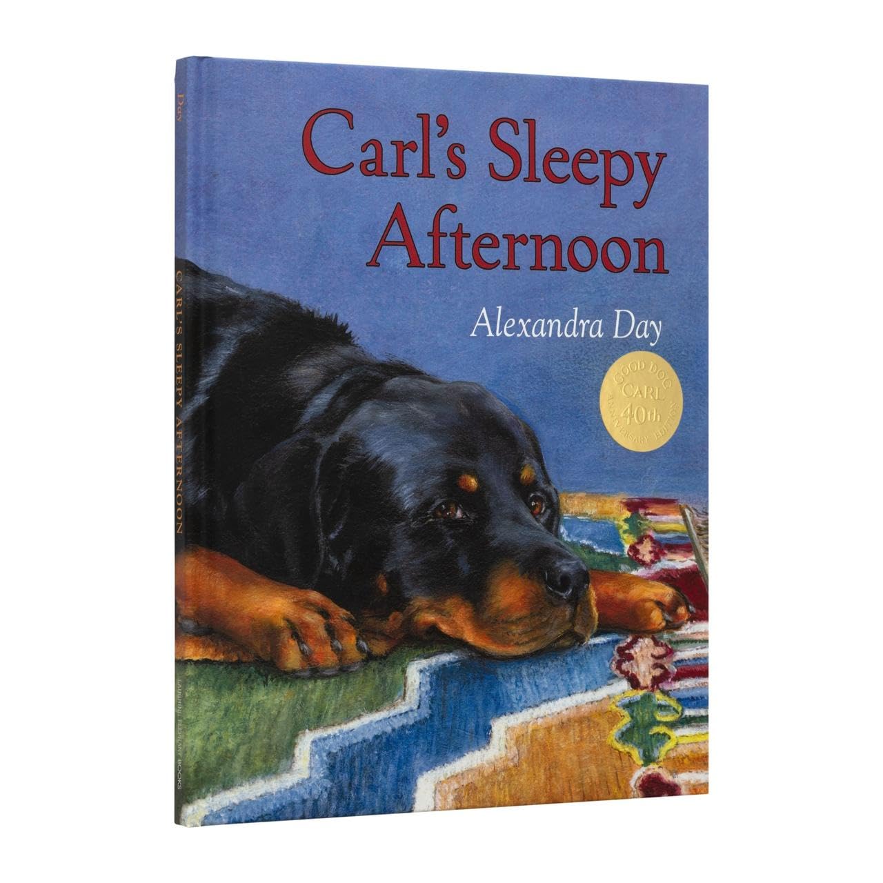 Carl's Sleepy Afternoon 40th Anniversary Edition (The Good Dog Carl ...