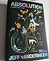 Absolution: A Southern Reach Novel (The Southern Reach Series, 4 ...