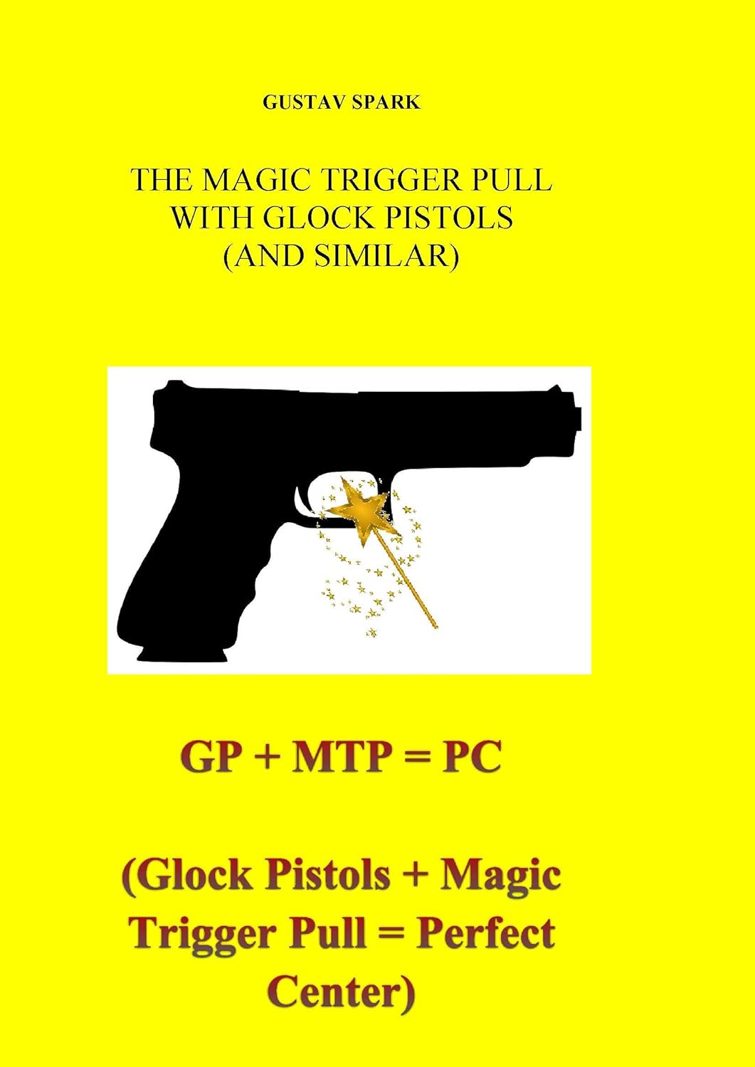 Amazon.com: THE MAGIC TRIGGER PULL WITH GLOCK PISTOLS (AND SIMILAR ...
