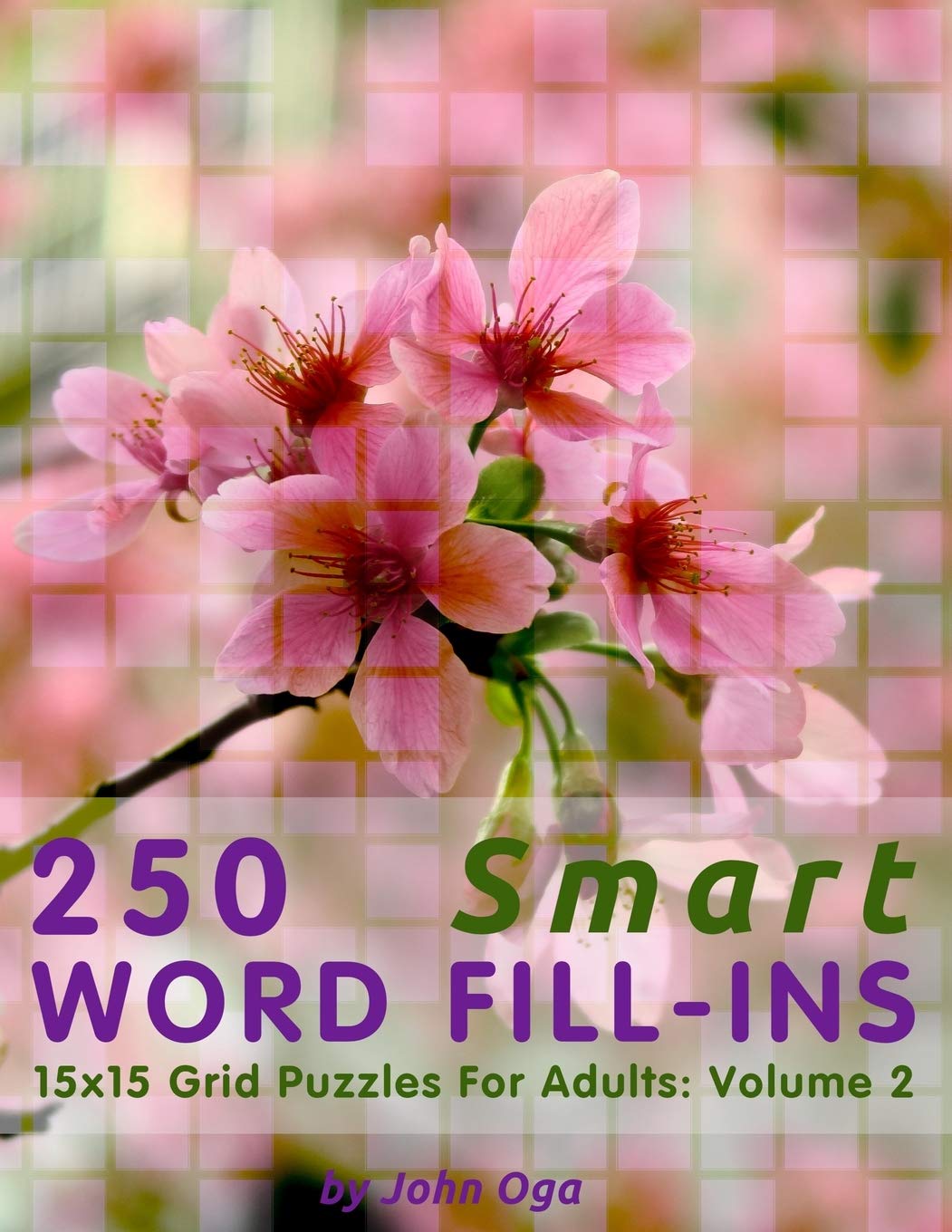 250 Smart Word Fill Ins 15x15 Grid Puzzles For Adults Volume 2 Smart 250-smart-word-fill-ins-15x15-grid-puzzles-for-adults-volume-2-smart