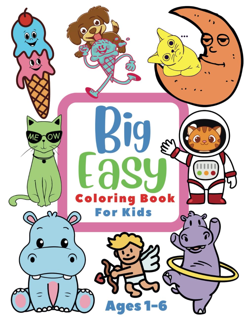 Big Easy Coloring Book for Kids: Over 150 Simple and Fun Coloring Pages ...