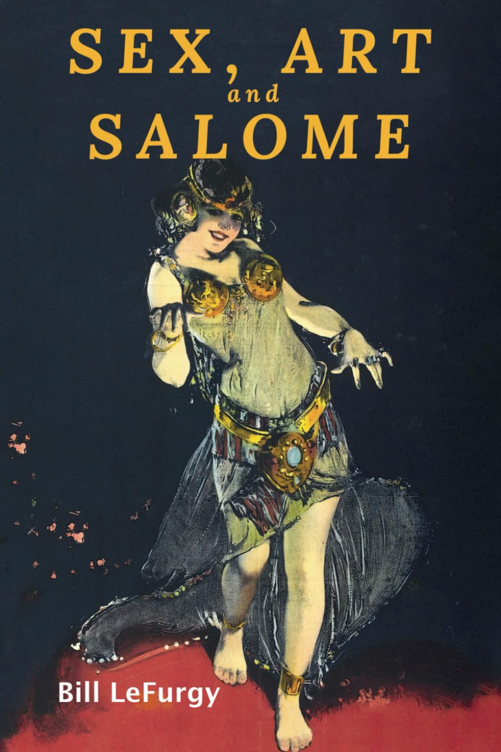 Sex, Art, and Salome: Historical Photographs of a Princess, Dancer ...