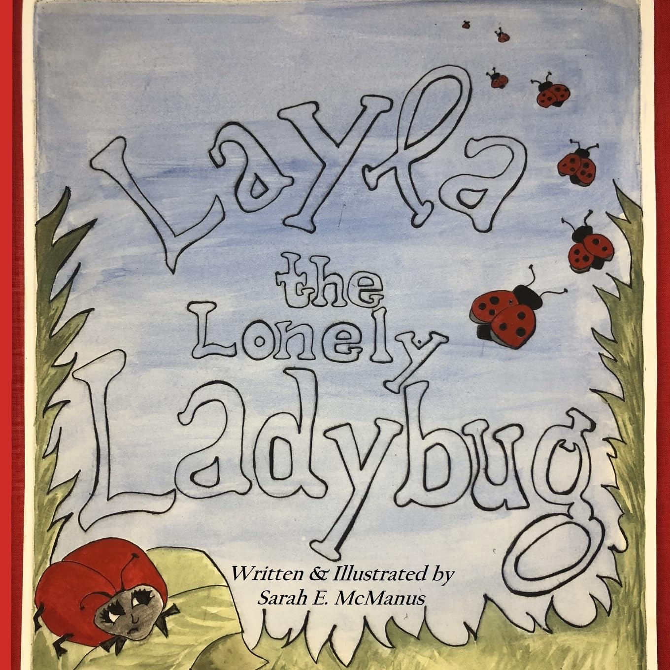 Layla the Lonely Ladybug: McManus, Sarah E.: 9781979994903: Amazon.com ...