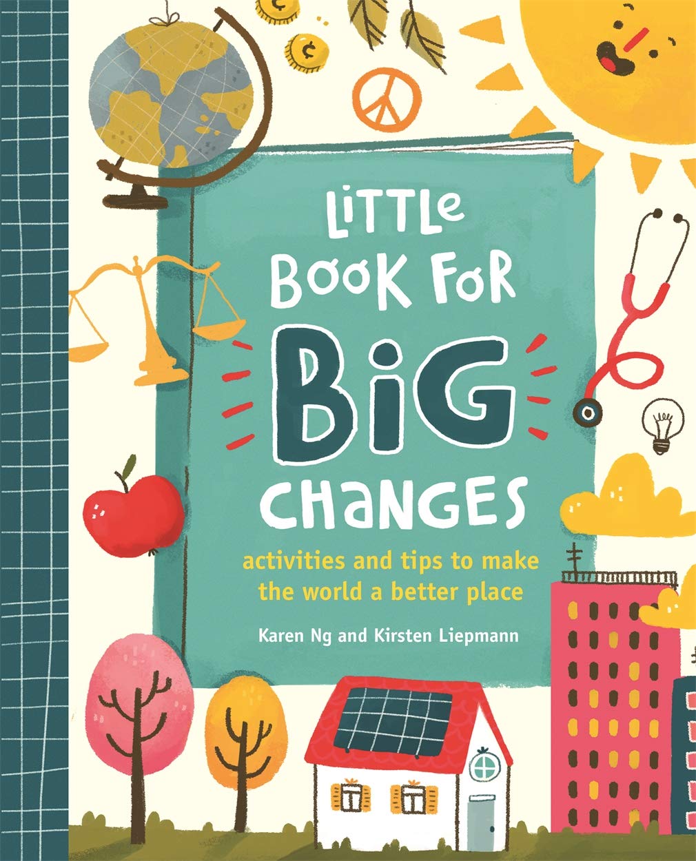 Little Book for Big Changes: Activities and tips to make the world a ...